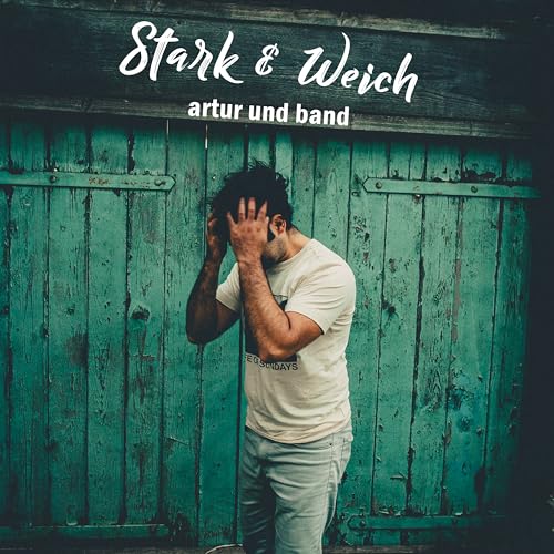 Stark & Weich von Artur und Band bei Amazon Music - Amazon.de