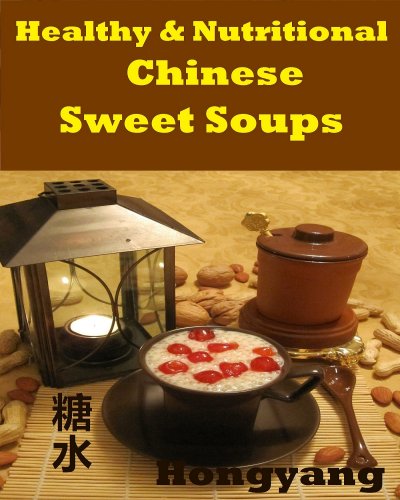 Healthy and Nutritious Chinese Sweet Soups: 15 Recipes with Photos ...