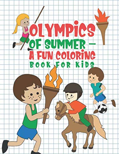 Olympics Of Summer - A Fun Coloring Book For Kids: 25 Fun Designs For ...
