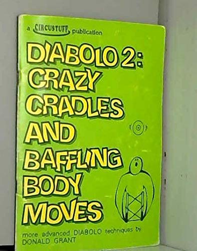Diabolo 2 : Crazy Cradles and Baffling Body Moves - More Advanced ...