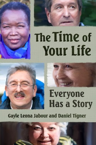The Time of Your Life: Gayle Leona Jabour, Daniel Tigner: 9781771230322 ...