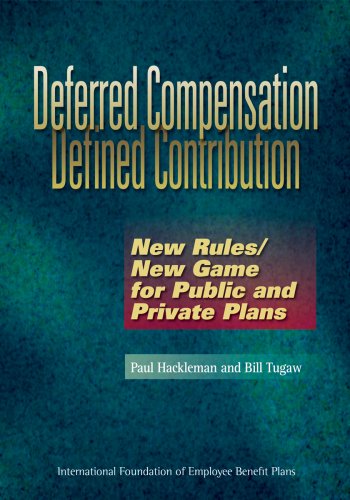 Deferred Compensation, Defined Contribution: New Rules/New Game for ...