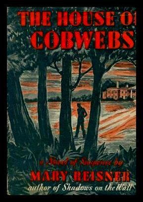 The house of cobwebs,: Reisner, Mary: Amazon.com: Books