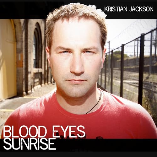 Amazon.com: Blood Eyes Sunrise : Kristian Jackson: Digital Music