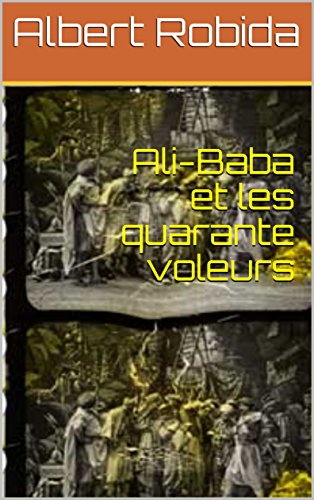 Ali-Baba et les quarante voleurs (French Edition) eBook : Robida ...