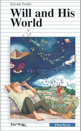 Will and His World : Trudel, Sylvain, Langlois, Suzanne, Cummins, Sarah ...