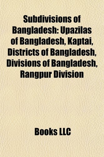 Subdivisions of Bangladesh: Districts of Bangladesh, Divisions of ...