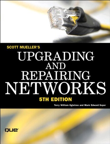 Upgrading and Repairing Networks 5, Mueller, Scott, Ogletree, Terry ...