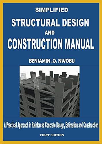 Simplified Structural Design and Construction Manual: A Practical Approach in Reinforced ...