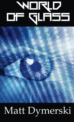 World of Glass: Volume 1 (The Final Cycle): Amazon.co.uk: Dymerski ...