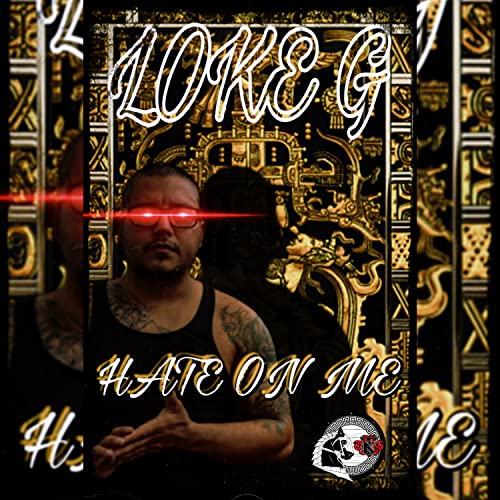 Écouter Hate On Me (2022 Version) par LOKE G sur Amazon Music Unlimited