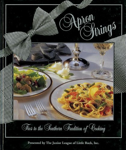 Apron Strings: Ties to the Southern Tradition of Cooking: Junior League ...