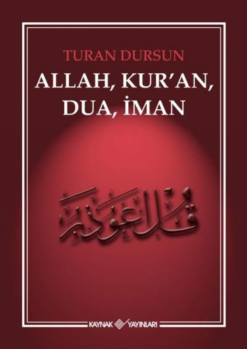 Amazon.com: Allah, Kuran, Dua, Iman: 9789753438124: Turan Dursun: Books