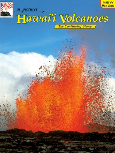 In Pictures: Hawai'i Volcanoes: The Continuing Story: Richard A. Rasp ...