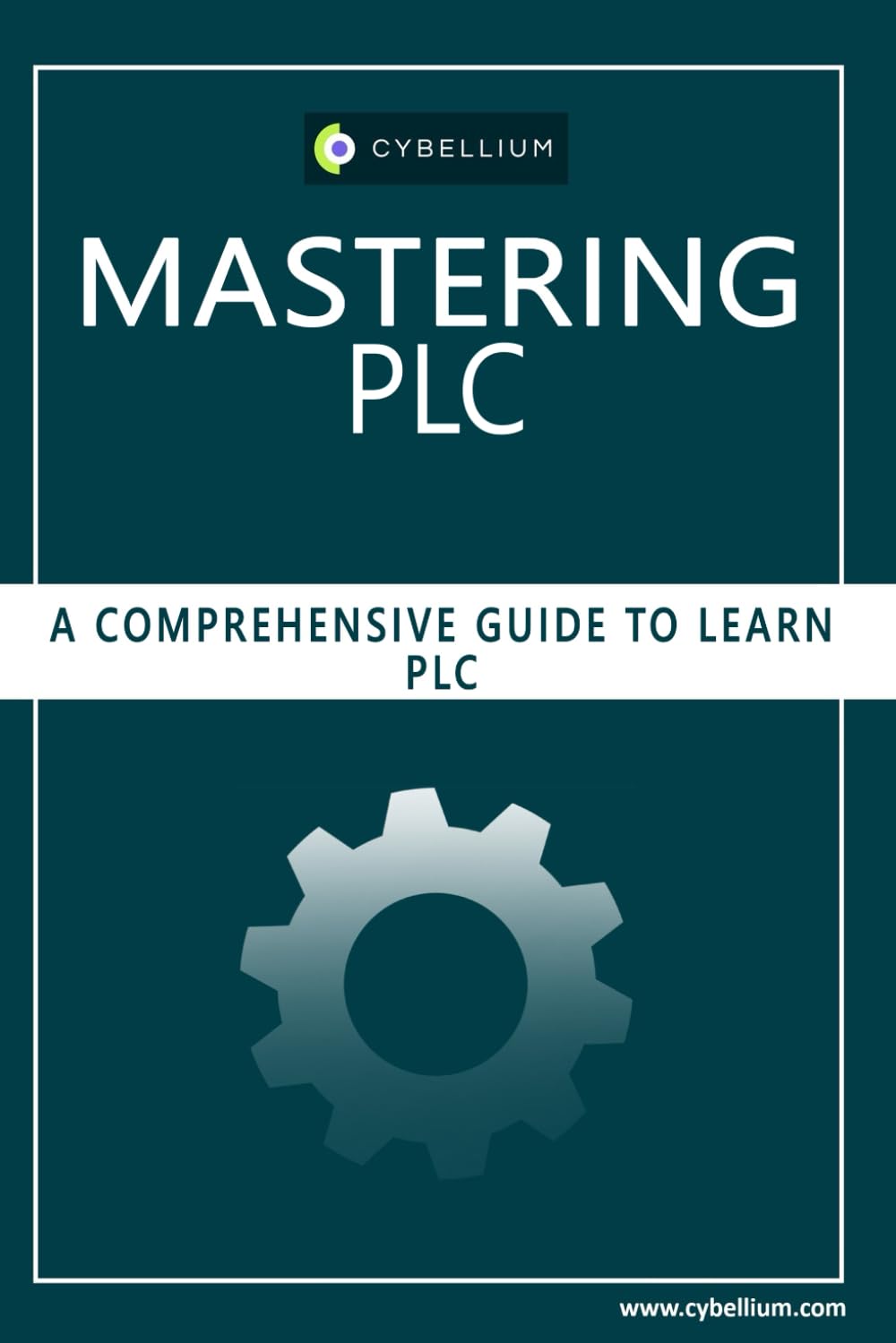 Amazon.com: Mastering PLC: A Comprehensive Guide to Learn PLC: 9798863359106: Ltd, Cybellium ...