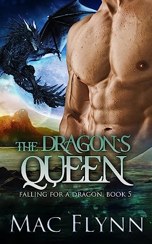 The Dragon's Queen: A Dragon Shifter Romance (Falling For a Dragon Book ...