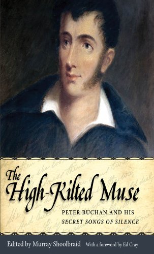 The High-Kilted Muse: Peter Buchan and His Secret Songs of Silence ...