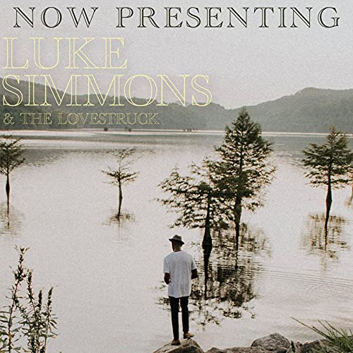 Now Presenting de Luke Simmons & the Lovestruck en Amazon Music Unlimited