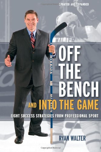Buy Off the Bench and into the Game: Eight Success Strategies from ...