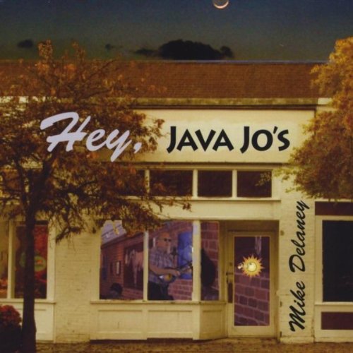 Play Hey, Java Jo's by Mike Delaney on Amazon Music