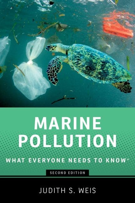 Marine Pollution: What Everyone Needs to Know®: Weis, Judith S ...