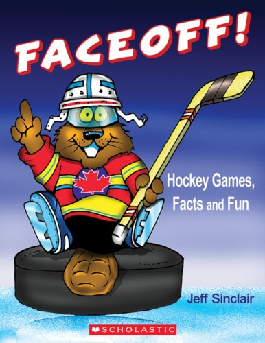 Faceoff! Hockey Games, Facts and Fun: Sinclair, Jeff: 9780439946421 ...