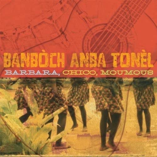 Banbòch Anba Tonèl, Traditional, Georges Moustaki - Banboch Anba Tonel ...