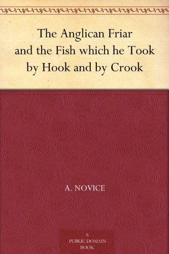 Amazon.com: The Anglican Friar and the Fish which he Took by Hook and ...