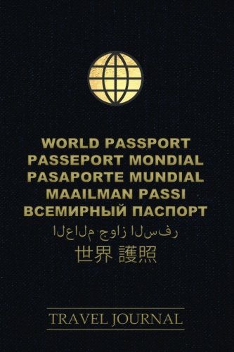 World Passport Travel Journal: 152 colored Pages, 6"x9" ruled notebook ...
