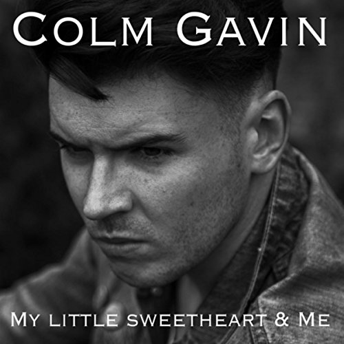 Amazon.com: My Little Sweetheart & Me : Colm Gavin: Digital Music