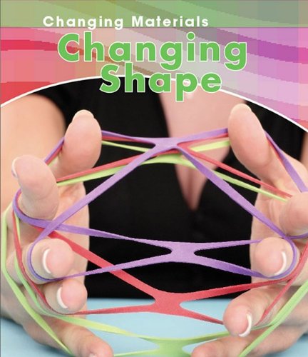 Changing Shape (Changing Materials): Oxlade, Chris: 9781432932763 ...
