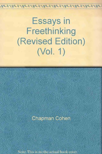 Essays in Freethinking (Revised Edition) (Vol. 1): Chapman Cohen: 9780910309332: Amazon.com: Books