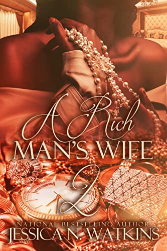 A Rich Man's Wife 2: the Finale - Kindle edition by Watkins, Jessica N ...