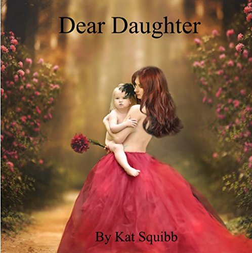 Dear Daughter: Kat Squibb: 9781367788176: Amazon.com: Books