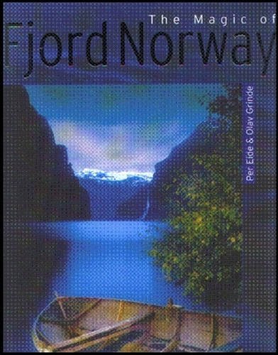 The Magic of Fjord Norway: Eide, Per, Grinde, Olav: 9788290823592 ...