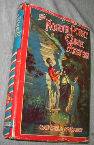 The North Point Cabin Mystery: Wyckoff, Capwell: Books - Amazon.ca