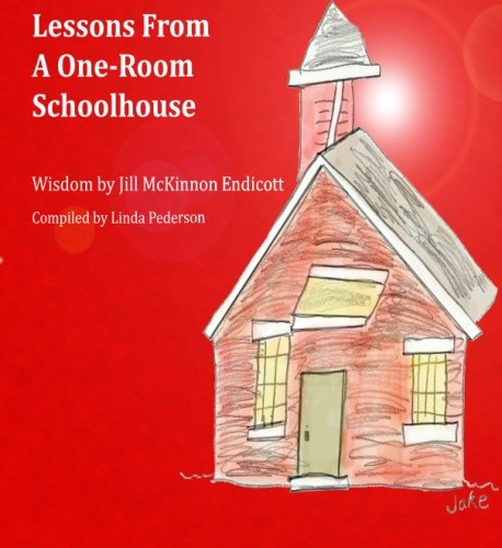 Lessons From A One-Room Schoolhouse: Pederson, Linda: 9781470021948 ...