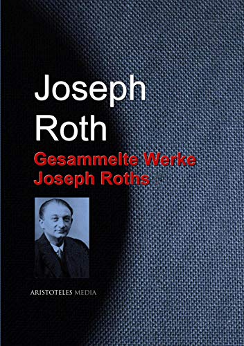 Gesammelte Werke Joseph Roths eBook : Roth, Joseph: Amazon.de: Kindle-Shop