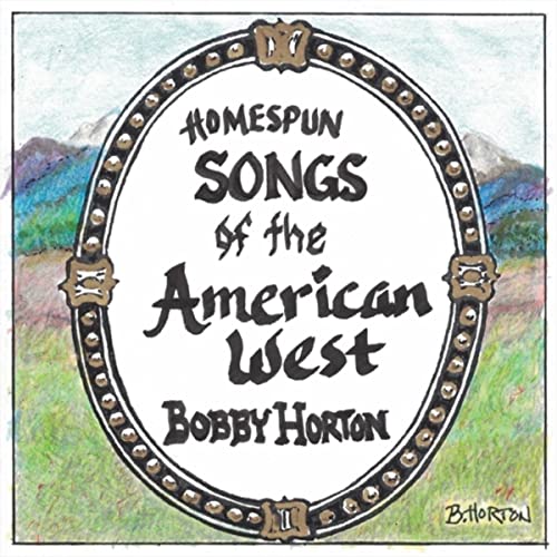 Amazon.com: Homespun Songs of the American West : Bobby Horton: Digital ...