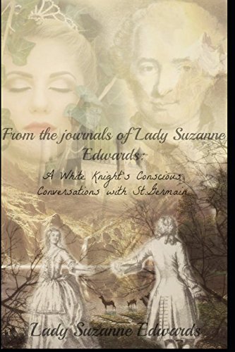 From the Journals of Lady Suzanne Edwards: A White Knights Conscious ...