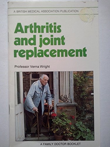 Buy Arthritis and Joint Replacement (A family doctor booklet) Book ...