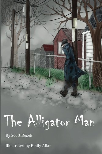 The Alligator Man: Stories from Mr. B: Bosek, Scott Edward, A, Emily ...