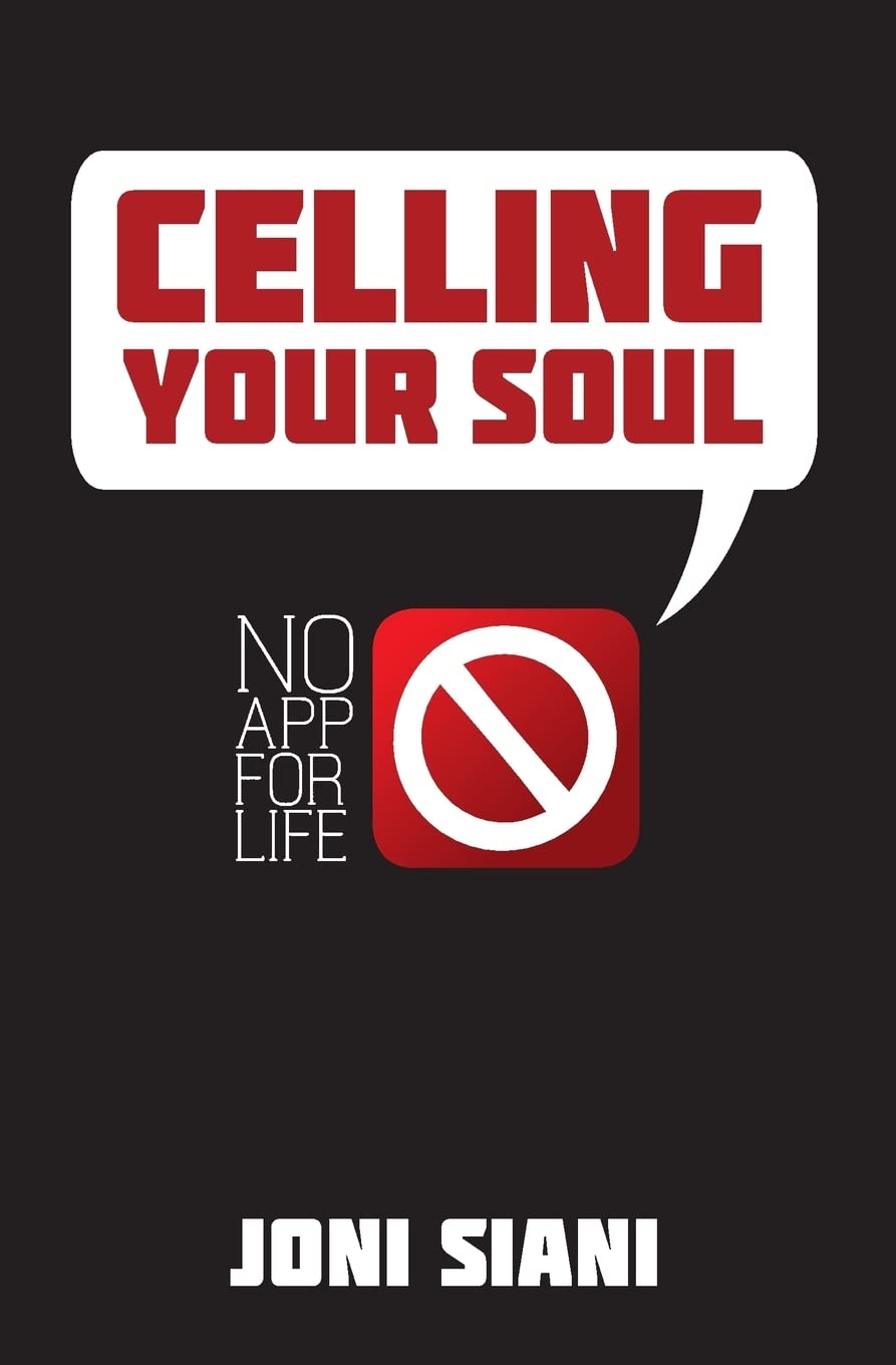 celling your soul: no app for life: Siani, Joni: 9781492384007: Amazon ...