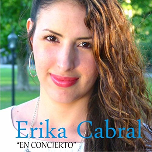 Amazon.com: En Concierto : Erika Cabral: Digital Music