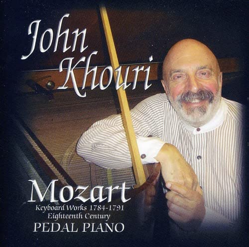 John Khouri - John Khouri Plays Mozart on the Pedal Piano - Amazon.com ...