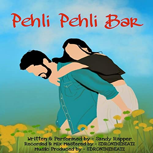 PEHLI PEHLI BAR by Sandy Rapper on Amazon Music Unlimited