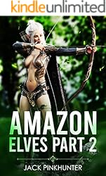 Amazon.com: Amazon Elves Part 2: A Harem Fantasy Adventure (The Amazon Elves) eBook : Pinkhunter ...