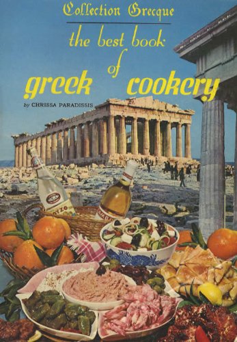 Collection Grecque: The Best Book of Greek Cookery: Paradissis, Chrissa ...