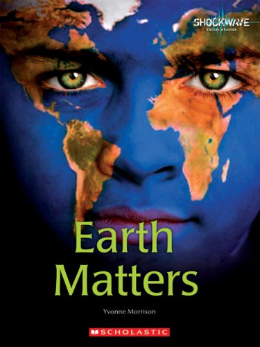 Earth Matters (Shockwave: Social Studies): Morrison, Yvonne ...