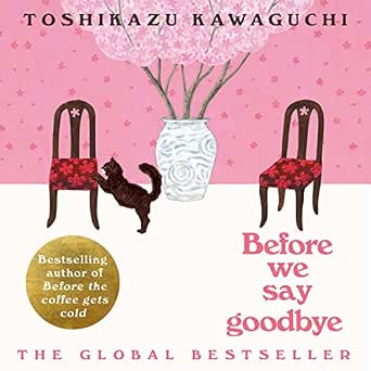 Before We Say Goodbye: Before the Coffee Gets Cold, Book 4 (Audio ...